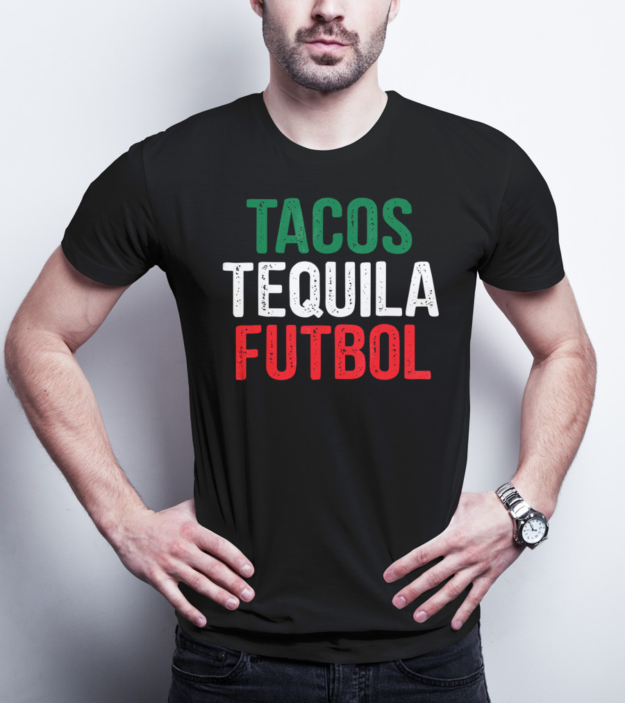Tacos Tequila Futbol Mexican Soccer Mexi Culture T-Shirt