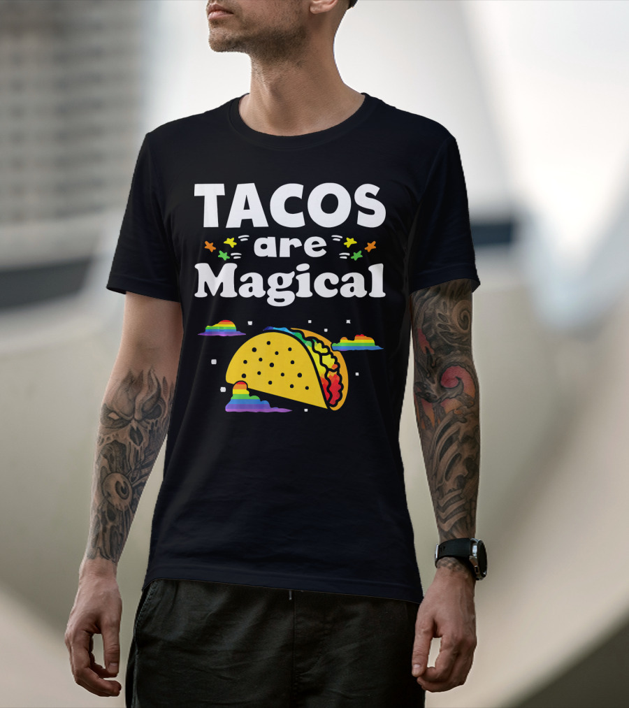Tacos Are Magical Rainbow Clouds And Tacos T-Shirt
