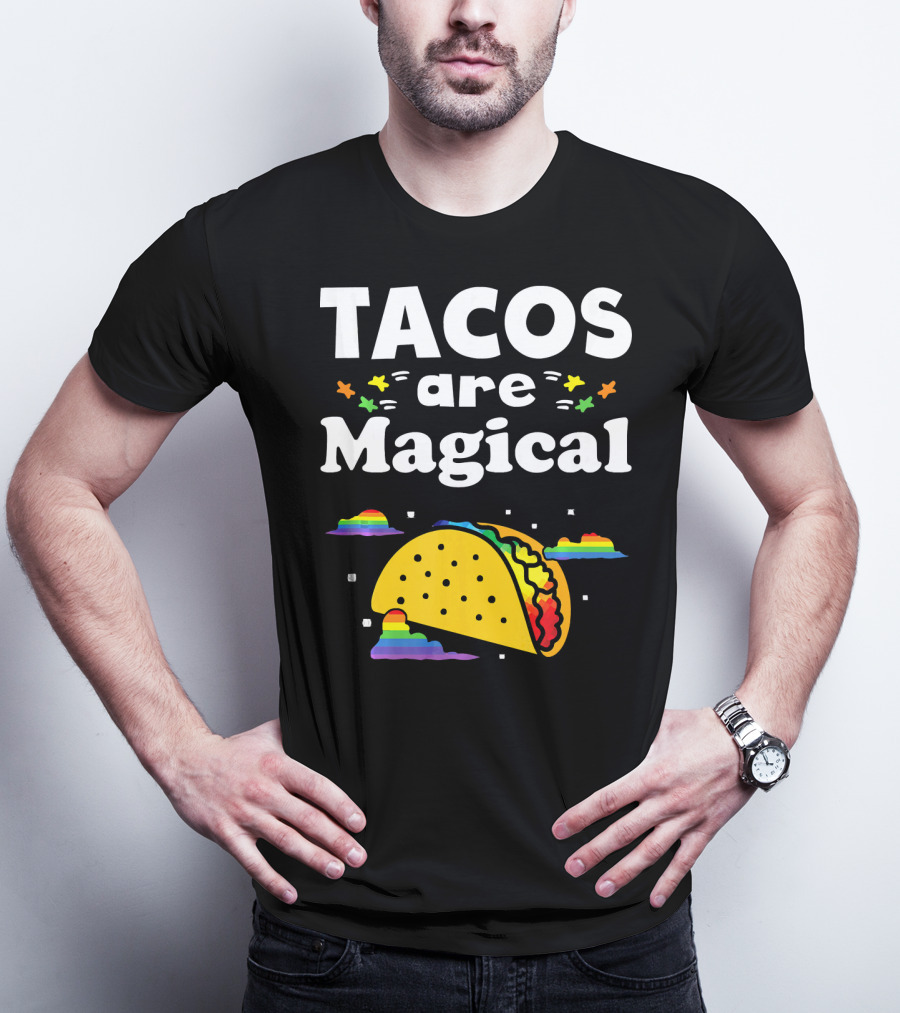 Tacos Are Magical Rainbow Clouds And Tacos T-Shirt