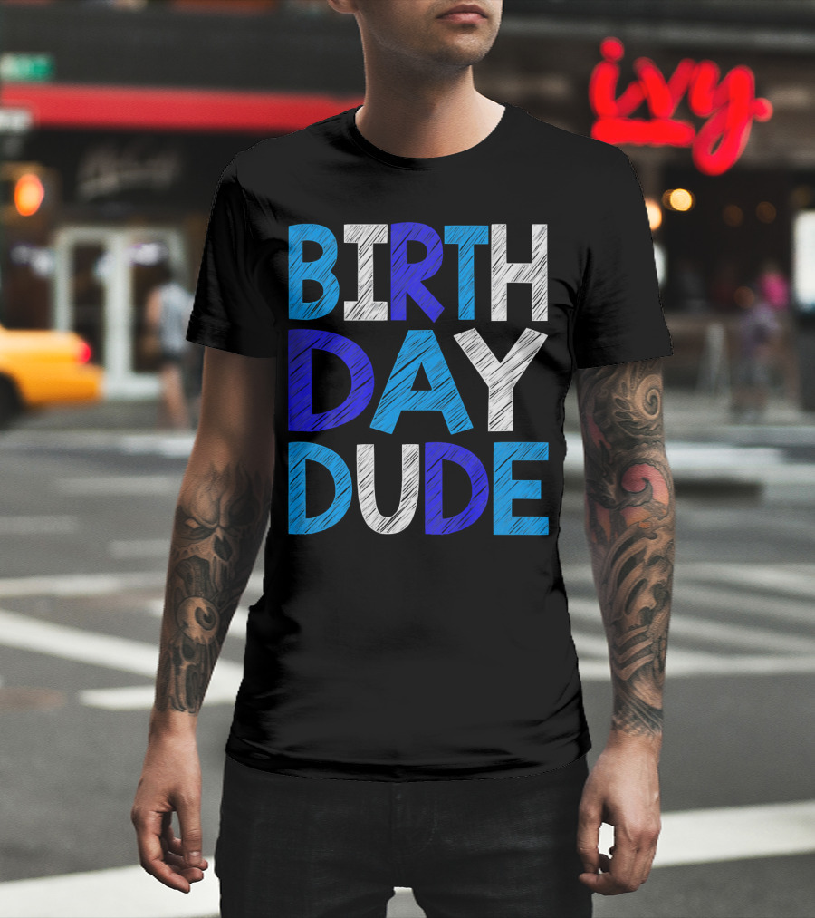 BIRTHDAY DUDE Youth Mens Happy B Day T-Shirt