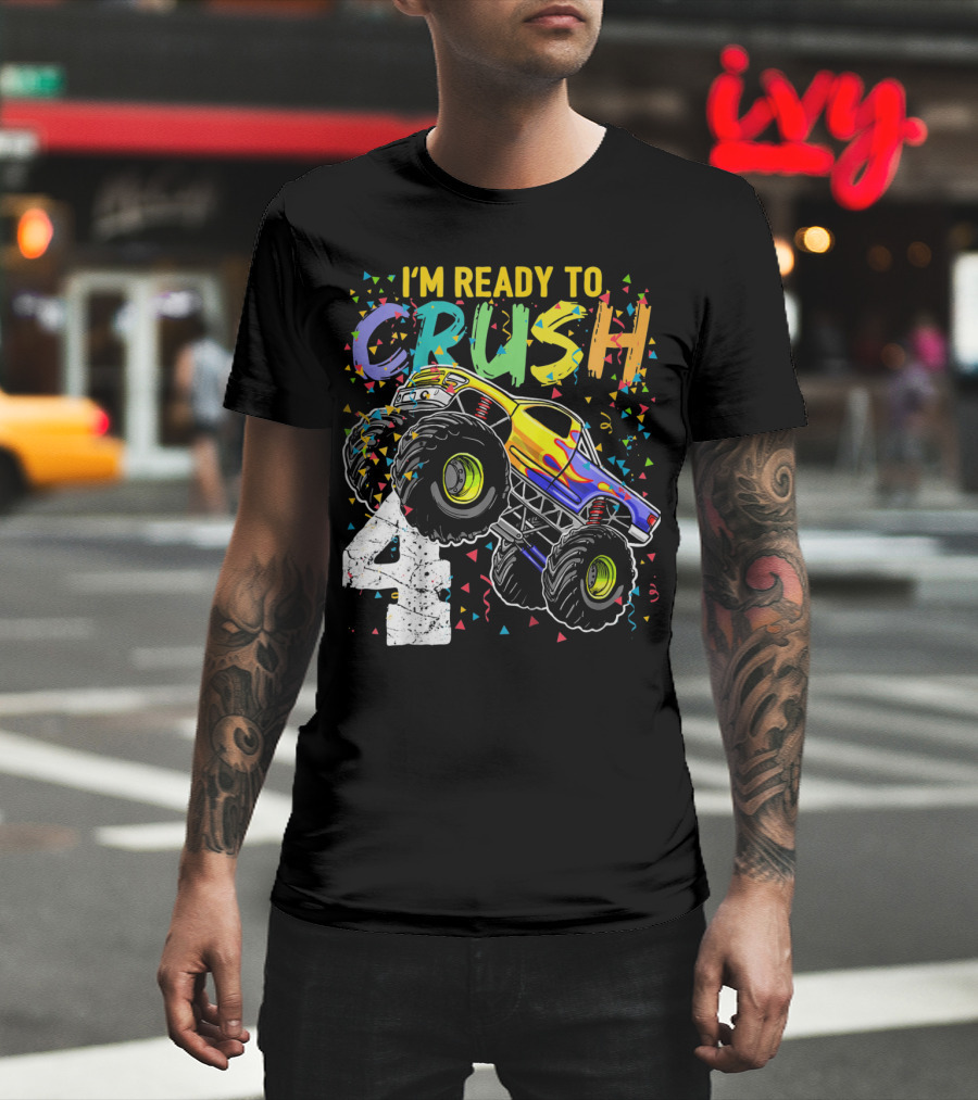 I'm Ready To Crush 4 Monster Truck Birthday Kids T-Shirt