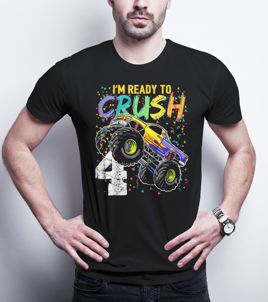 I'm Ready To Crush 4 Monster Truck Birthday Kids T-Shirt