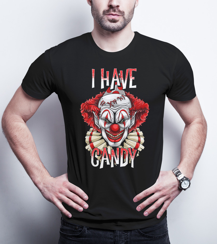 I Have Candy Scary Creepy Clown T-Shirt