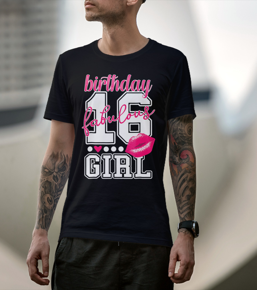 Fabulous 16 Birthday Girl With Lip Print T-Shirt