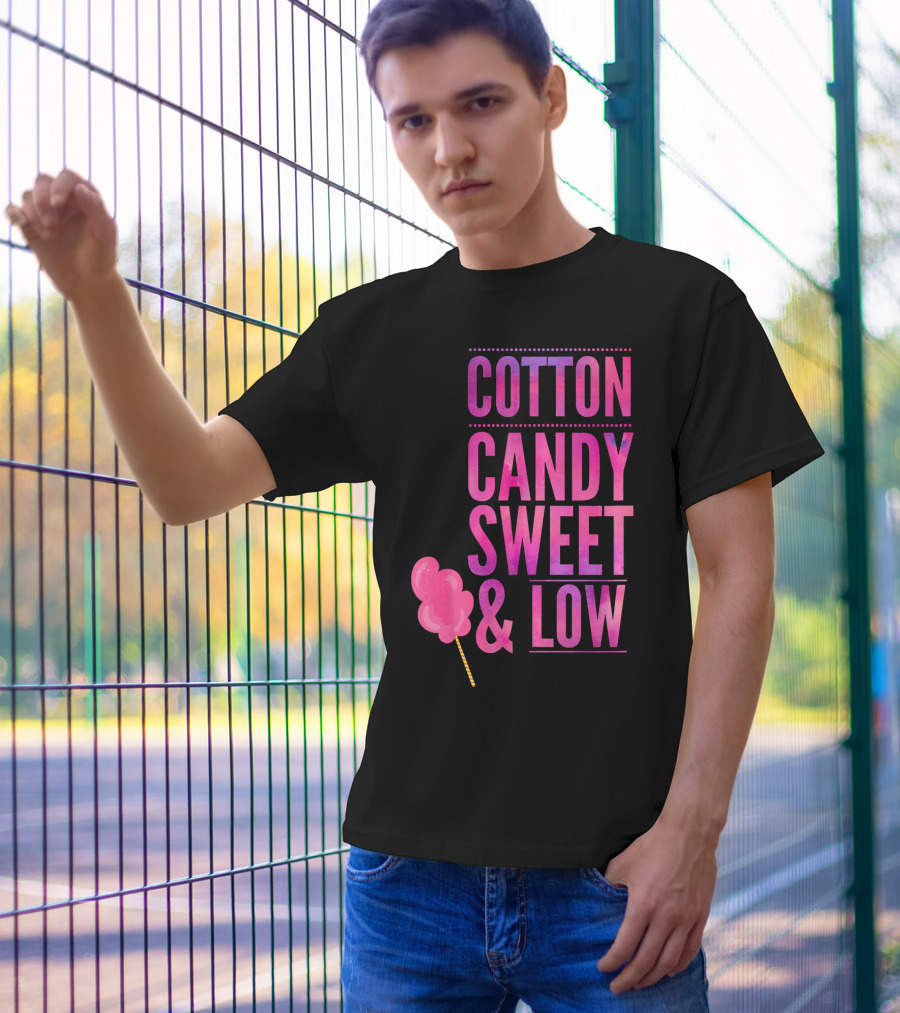 Cotton Candy Sweet And Low Funny T-Shirt