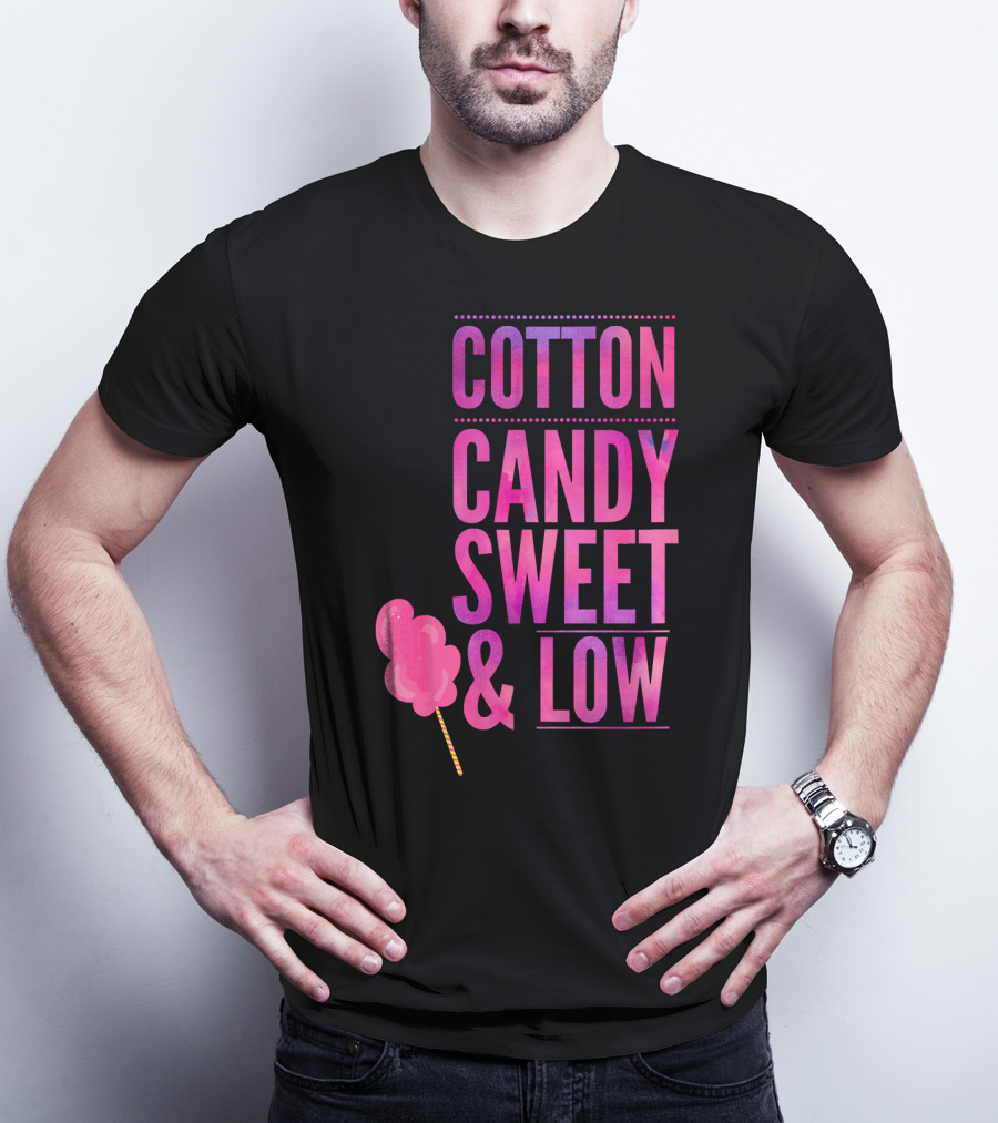 Cotton Candy Sweet And Low Funny T-Shirt