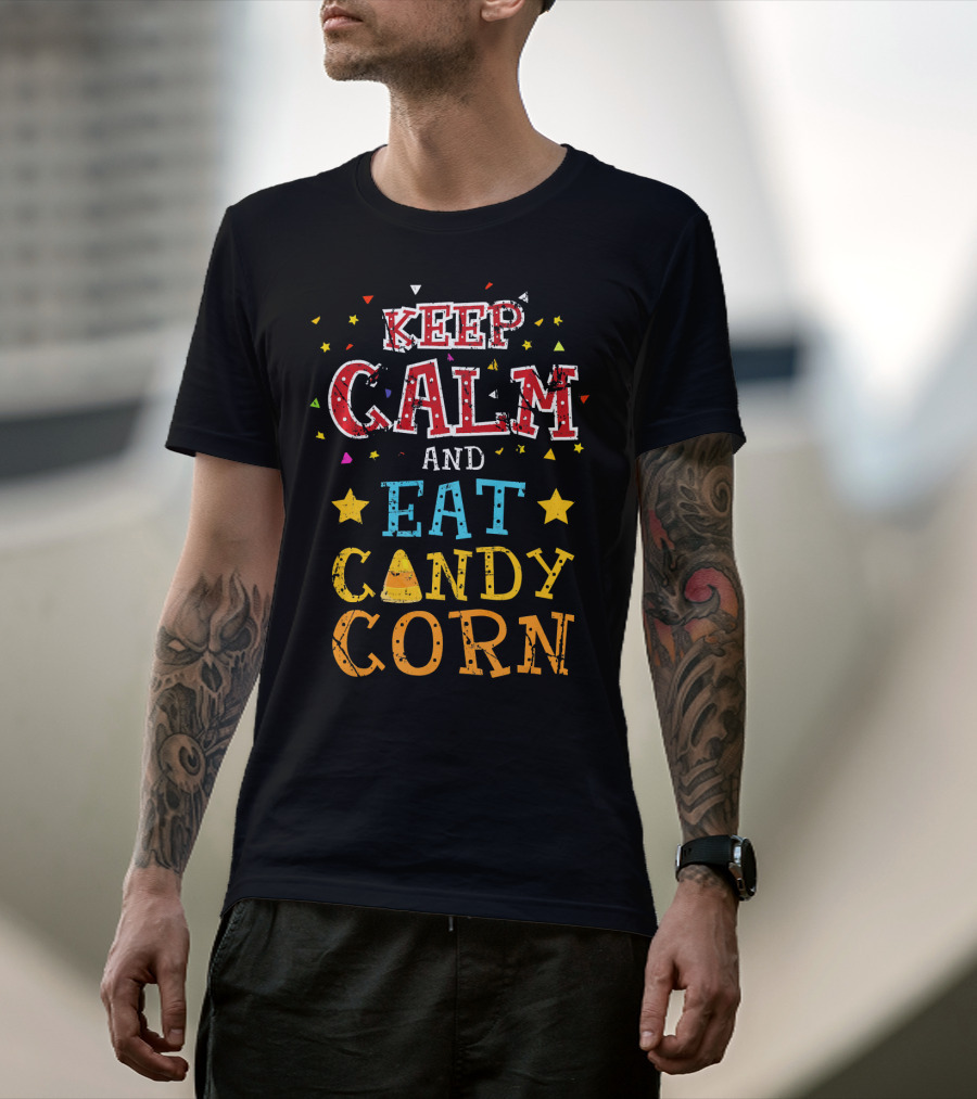 Keep Calm And Eat Candy Corn T-Shirt