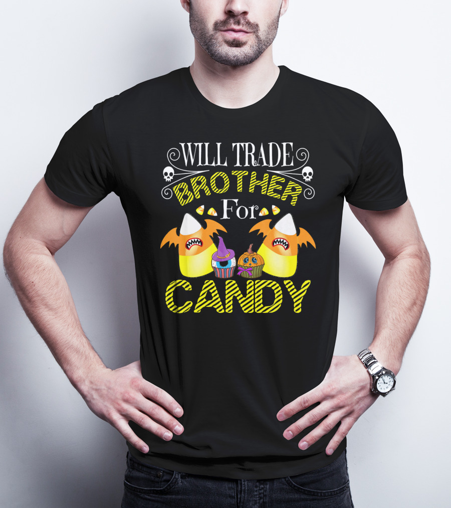 Will Trade Brother For Candy Trick With Halloween Candy Corn And Cupcakes T-Shirt