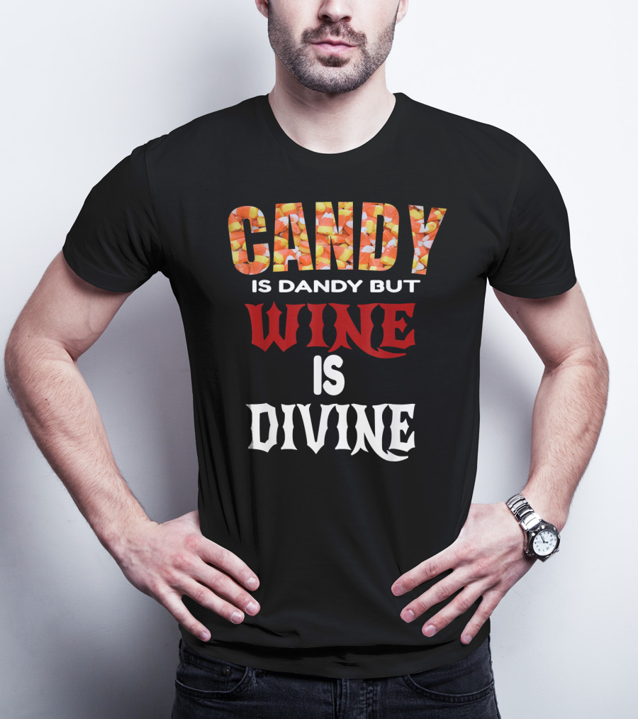 Candy Is Dandy But Wine Is Divine Halloween Candy Corn T-Shirt