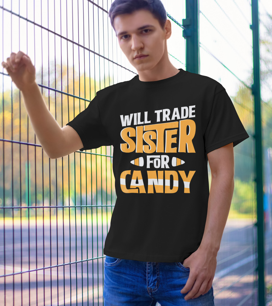 Will Trade Sister For Candy Halloween Humor T-Shirt