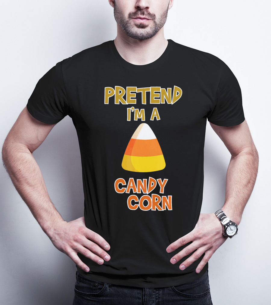 PRETEND I'M A CANDY CORN Halloween Candy T-Shirt