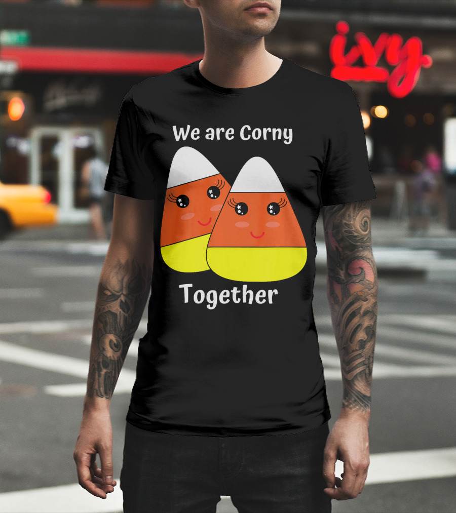 We Are Corny Together Cute Candy Corn Faces T-Shirt