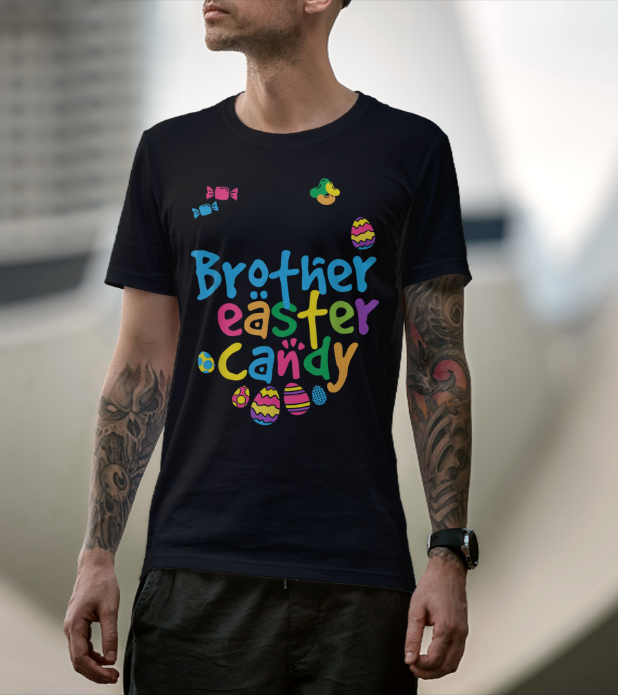 Brother Easter Candy T-Shirt