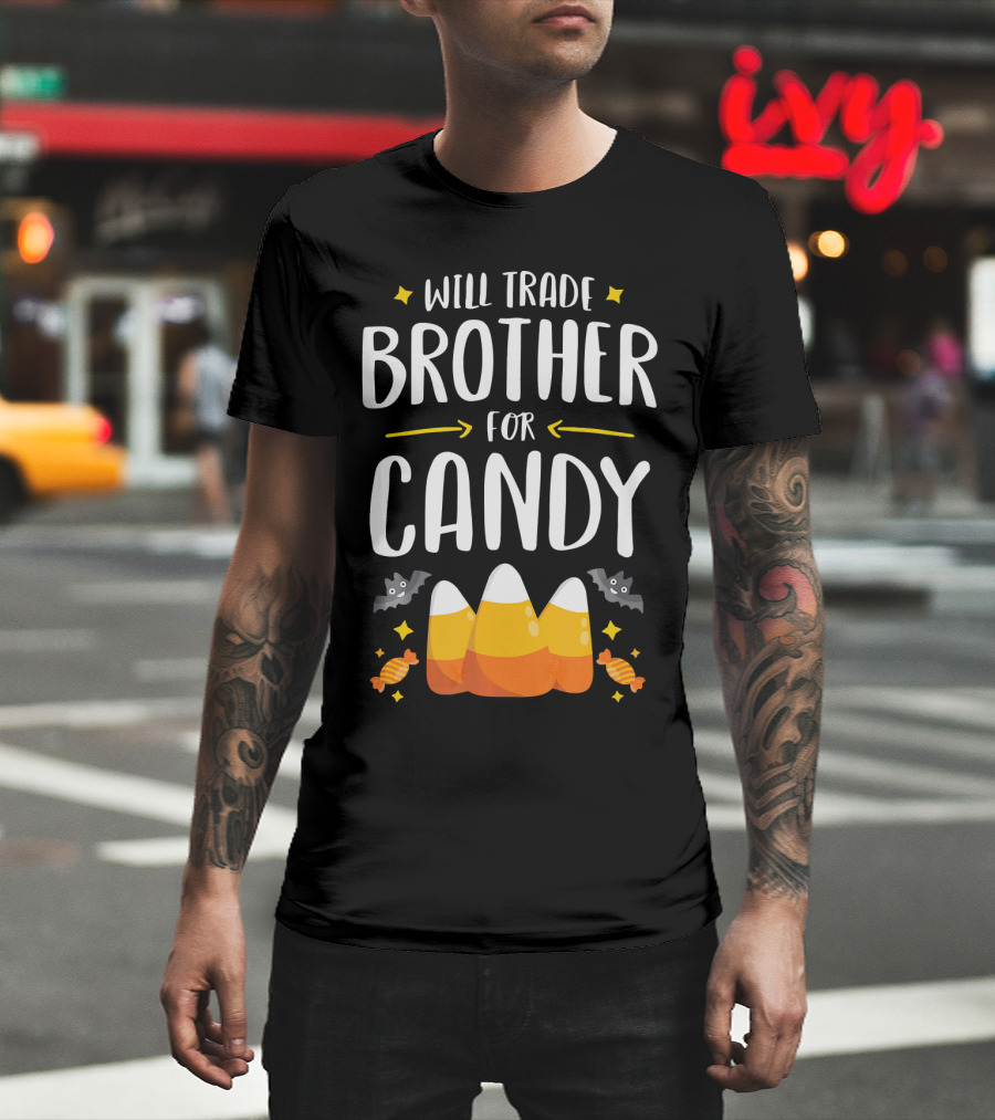 Will Trade Brother For Candy Halloween Sister Matching T-Shirt