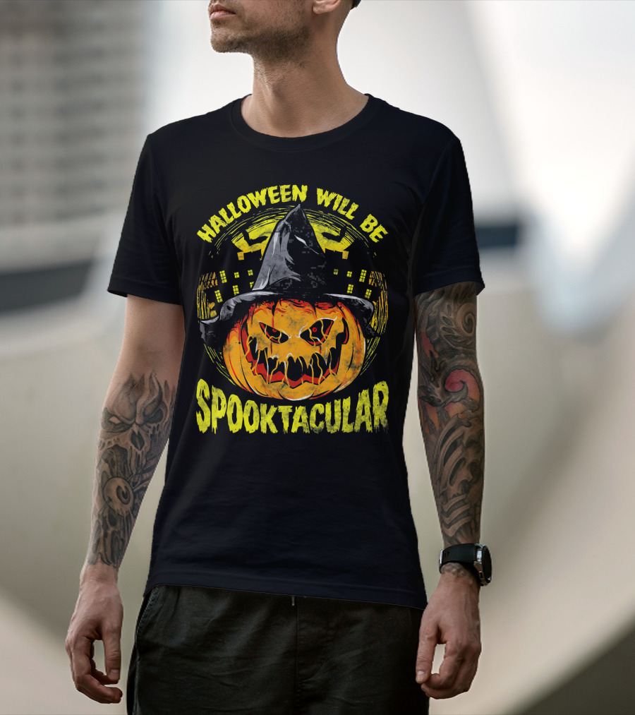Halloween Will Be Spooktacular Pumpkin Witch Scary Spooky Fun T-Shirt