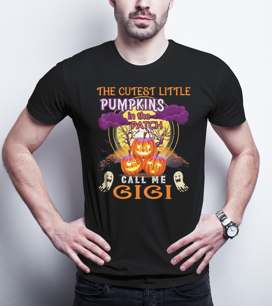 The Cutest Little Pumpkins In The Patch Call Me Gigi T-Shirt