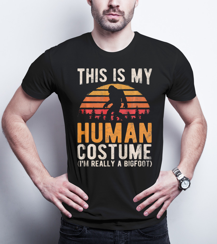 This Is My Human Costume I'm Really A Bigfoot Vintage Sunset T-Shirt