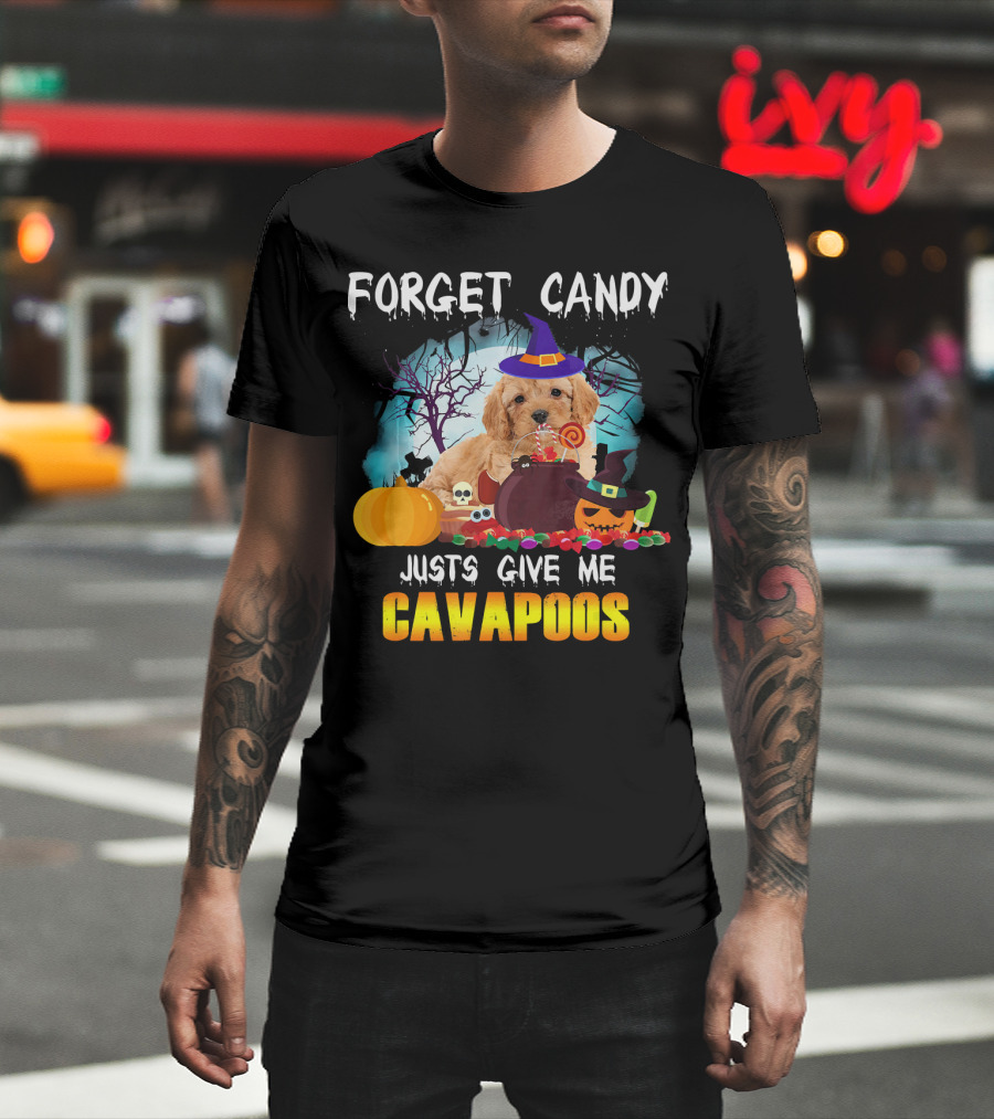 Forget Candy Just Give Me Cavapoos Halloween Puppy With Witch Hat And Pumpkins T-Shirt