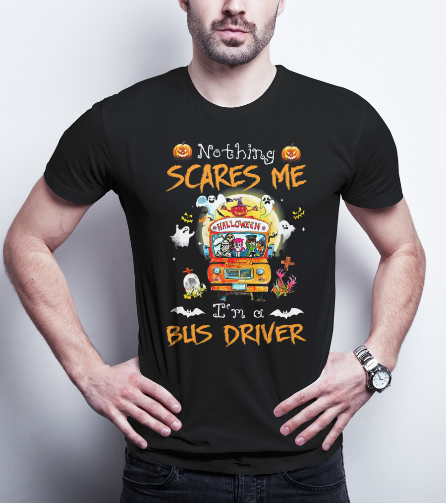 Nothing Scares Me Halloween Bus Driver With Pumpkins Ghosts Bats Skeletons T-Shirt