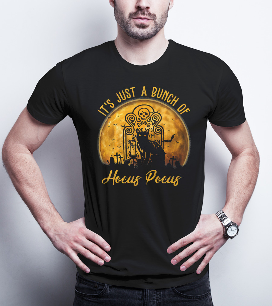 Its Just A Bunch Of Hocus Pocus Cat Halloween Skull Moon Tombstone Bats T-Shirt