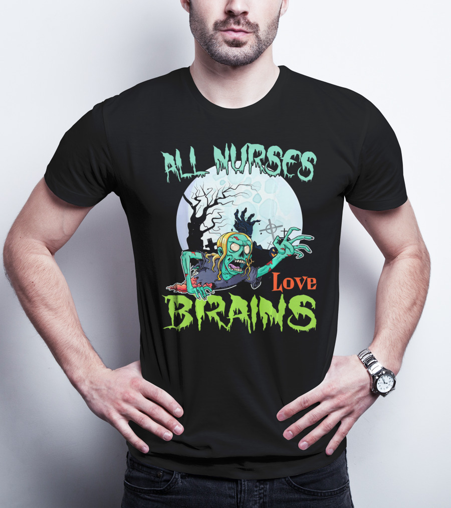 All Nurses Love Brains Zombie Hand Moon T-Shirt