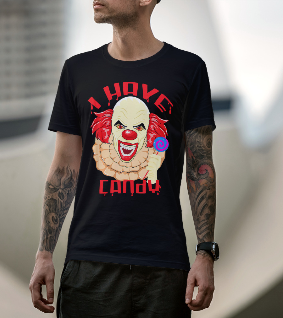 Scary Evil Halloween Clown I Have Candy T-Shirt