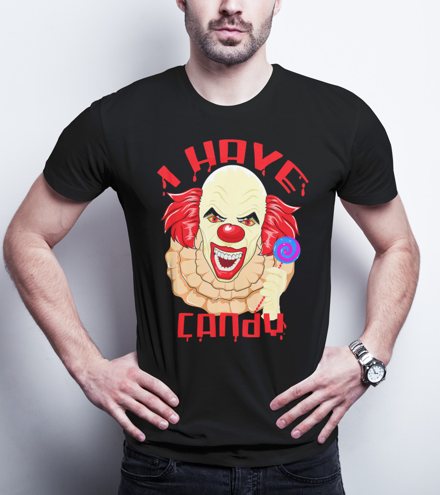 Scary Evil Halloween Clown I Have Candy T-Shirt