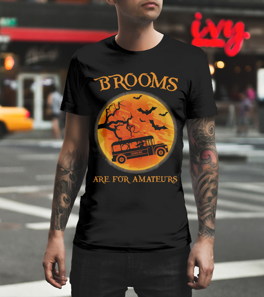 Brooms Are For Amateurs School Bus Halloween Scene T-Shirt