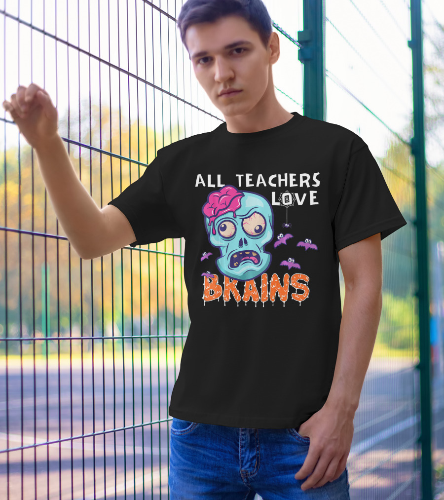All Teachers Love Brains Halloween Zombie Skull With Bats And Dripping Letters T-Shirt