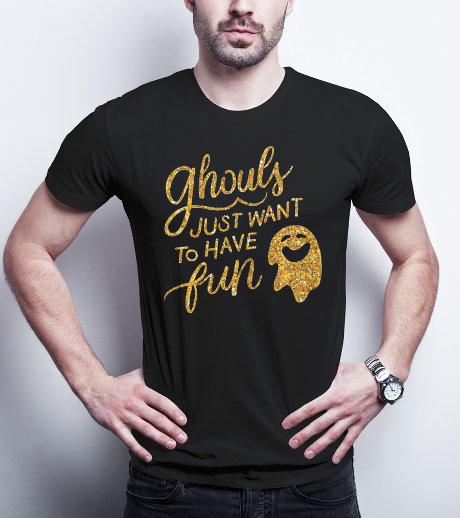Ghouls Just Want To Have Fun T-Shirt