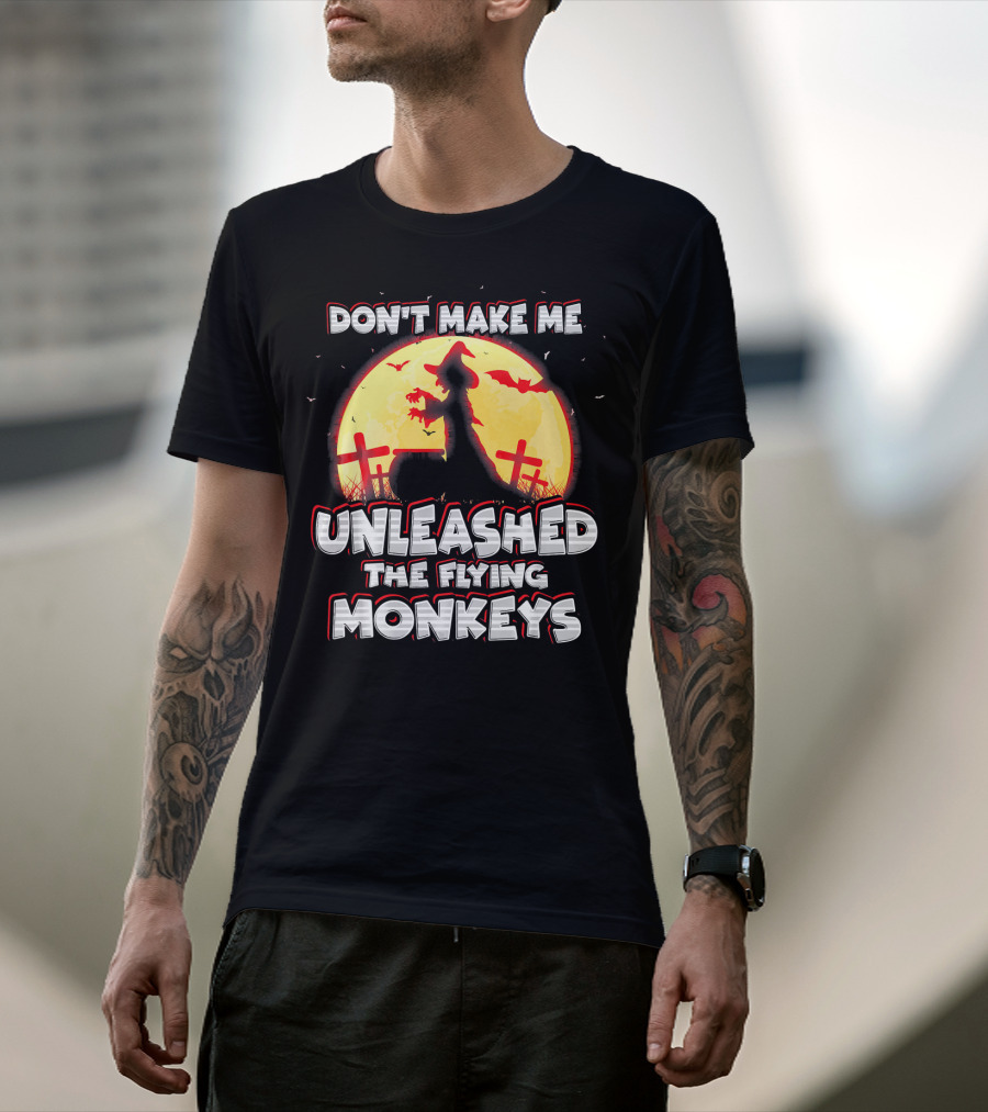 Don't Make Me Unleash The Flying Monkeys Witch Graveyard Silhouette With Bats And Full Moon T-Shirt