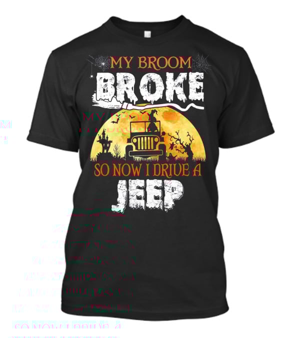 My Broom Broke So Now I Drive A Jeep Halloween Witch Silhouette Moon Background T-Shirt