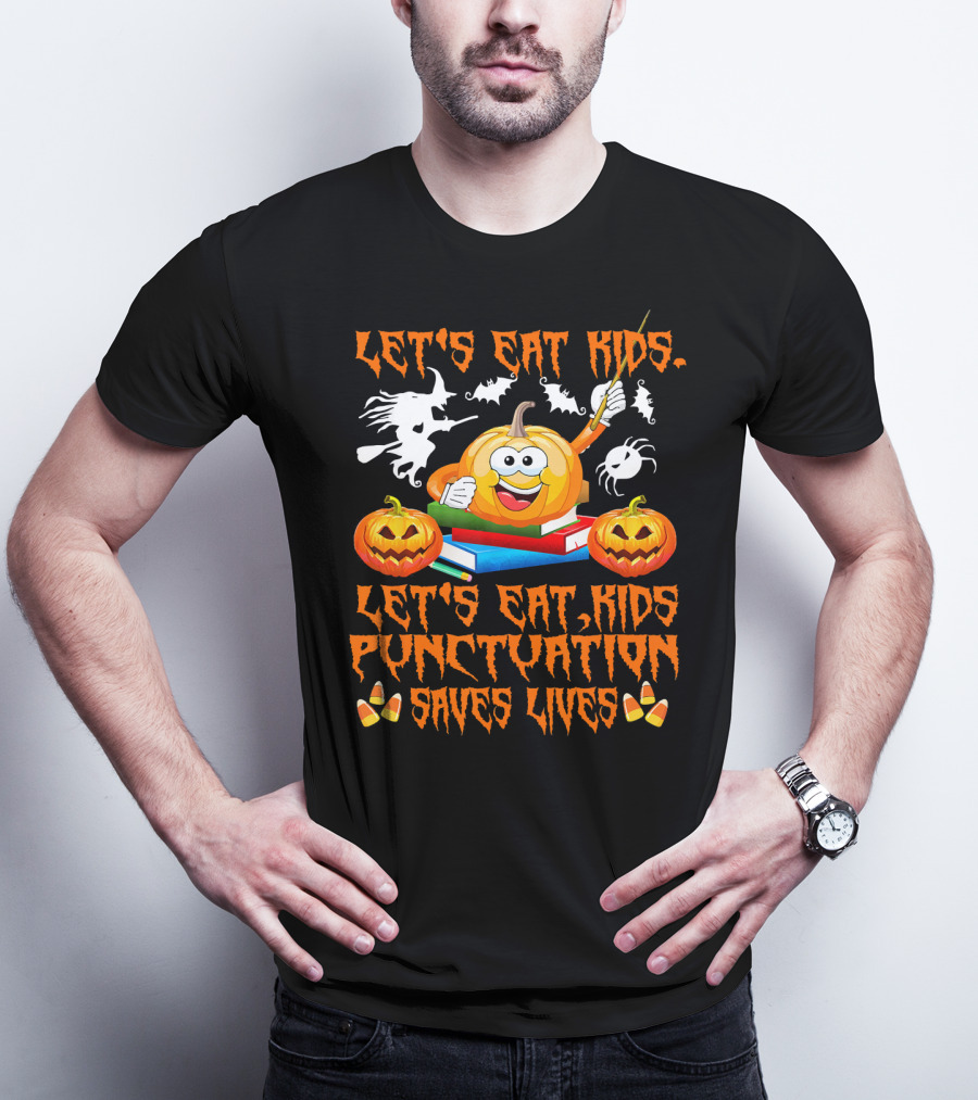 Let's Eat Kids Punctuation Saves Lives Halloween Pumpkin Ghosts Candy Corn T-Shirt