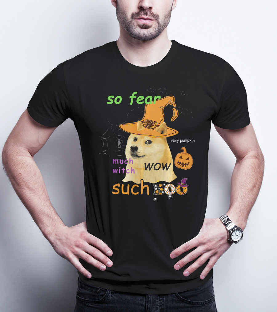 So Fear Much Witch Such Boo Wow Very Pumpkin Halloween Doge Funny Memes Shibe Shiba T-Shirt