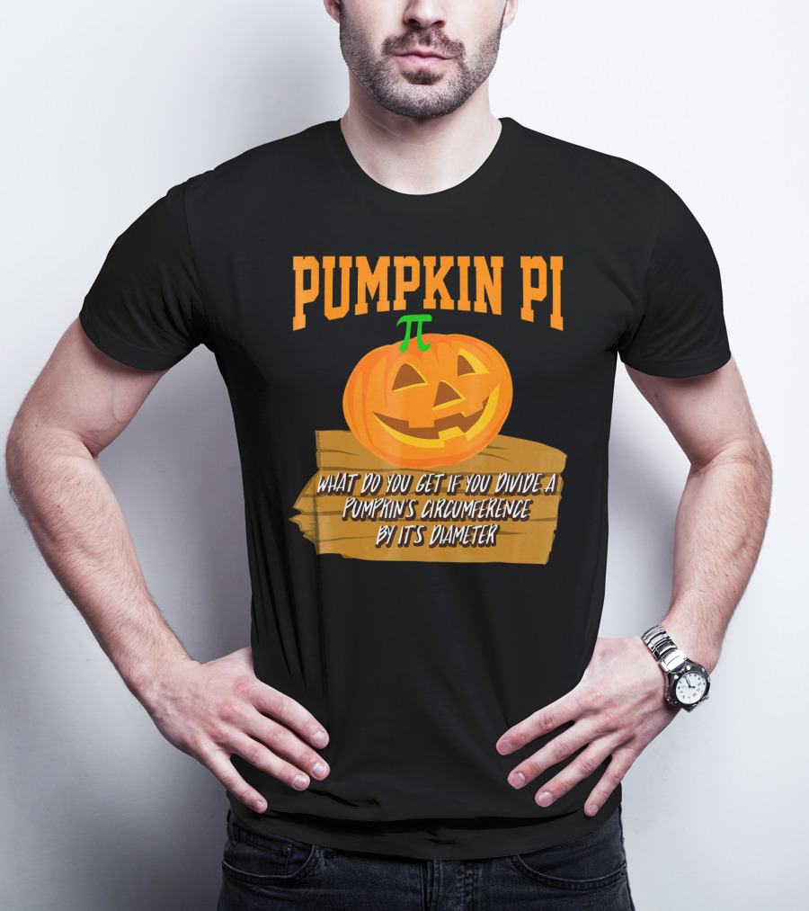 Pumpkin Pi What Do You Get If You Divide A Pumpkin's Circumference By Its Diameter T-Shirt