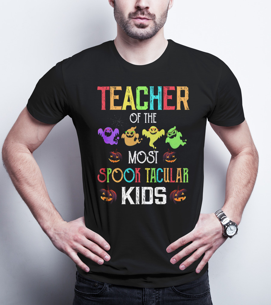 TEACHER OF THE MOST SPOOKTACULAR KIDS T-Shirt