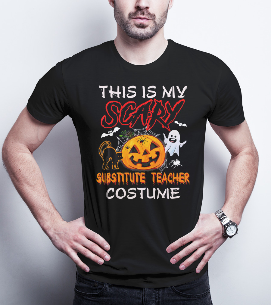 This Is My Scary Substitute Teacher Costume Halloween Ghost Pumpkin Cat Bats T-Shirt