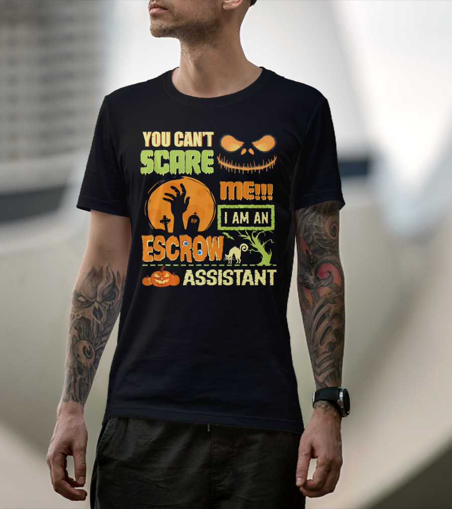 You Can't Scare Me I Am An Escrow Assistant Halloween Theme With Pumpkin And Skeleton Face T-Shirt