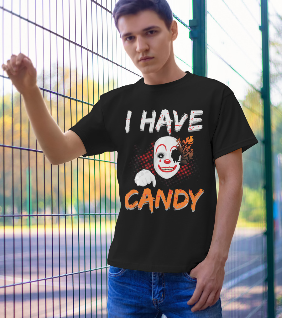 I Have Candy Scary Clown Face With Spooky Flames T-Shirt