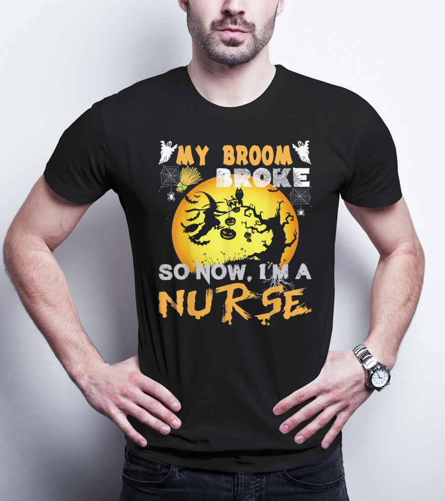 My Broom Broke So Now I'm A Nurse Halloween Witch Cat Pumpkin Moon T-Shirt