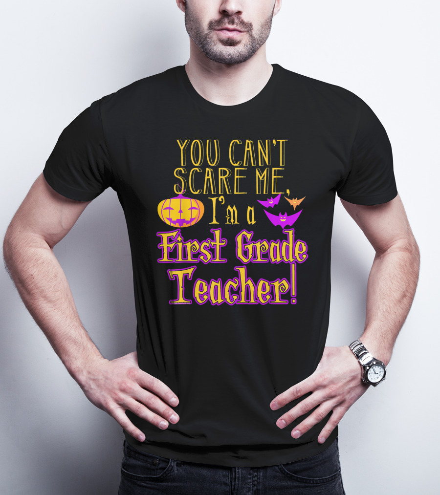 You Can't Scare Me I'm A First Grade Teacher Halloween Bats Pumpkin T-Shirt