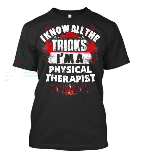 I Know All The Tricks I'm A Physical Therapist Halloween Pumpkins And Skeletons T-Shirt