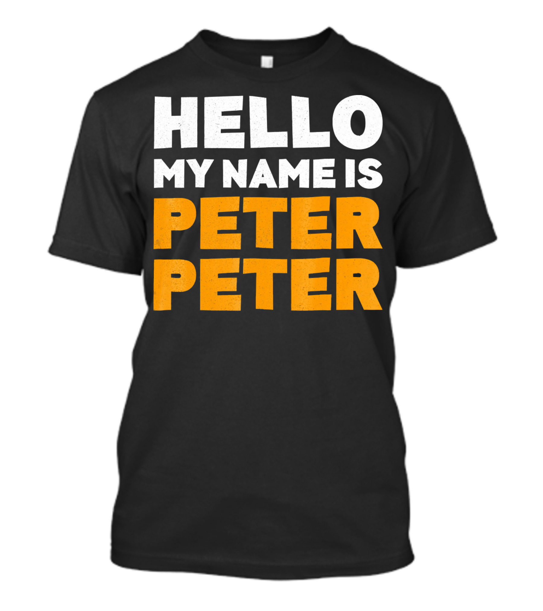 Hello My Name Is Peter Peter Tag Style Typography T-Shirt