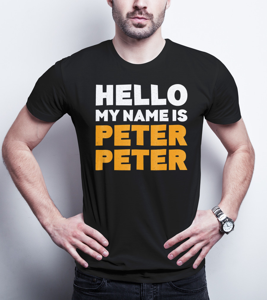 Hello My Name Is Peter Peter Tag Style Typography T-Shirt