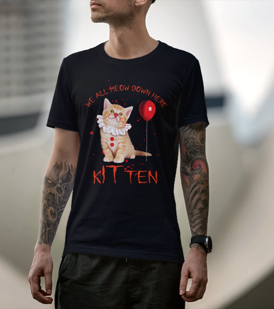 We All Meow Down Here Clown Cat Kitten With Red Balloon T-Shirt