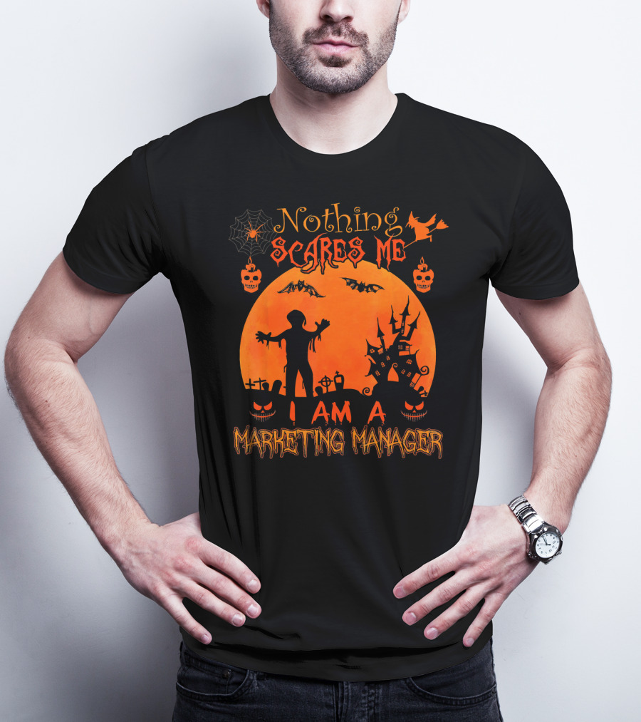 Nothing Scares Me I Am A Marketing Manager Halloween Zombies Haunted House Bats Spiderweb T-Shirt
