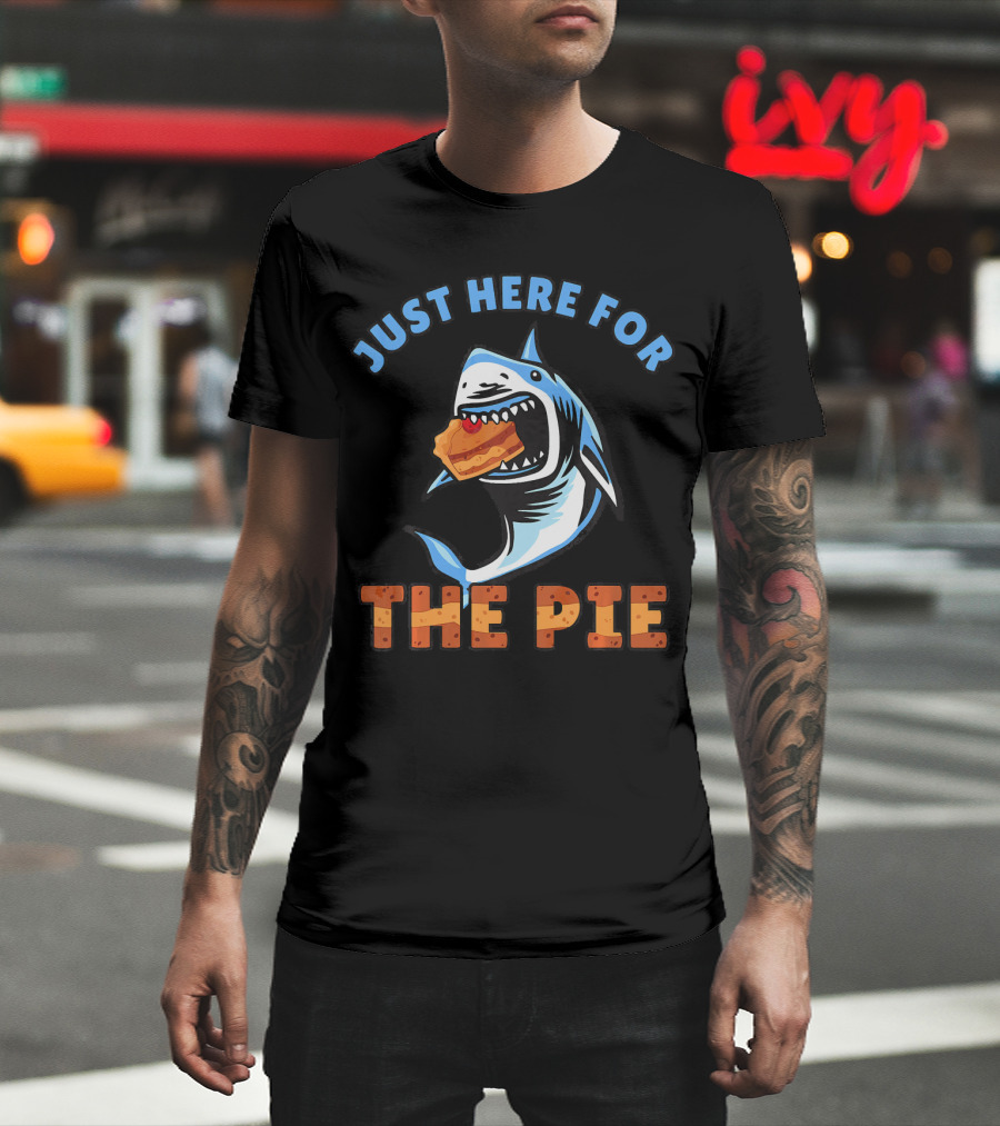 Just Here For The Pie Thanksgiving Shark T-Shirt