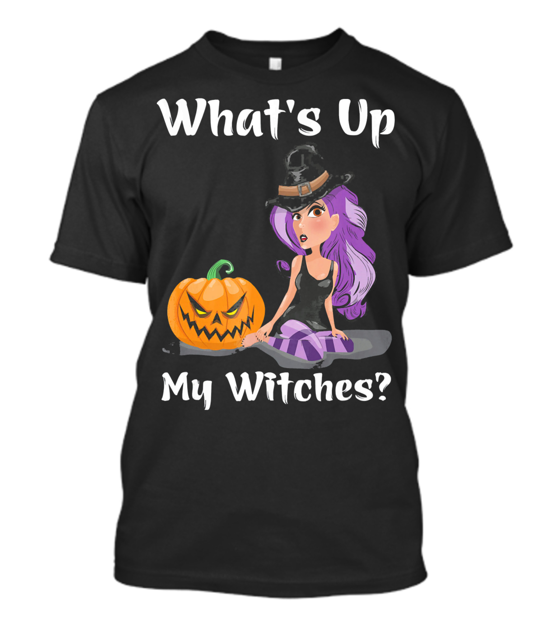 What's Up My Witches Funny Witch Pumpkin Halloween Purple Hat T-Shirt