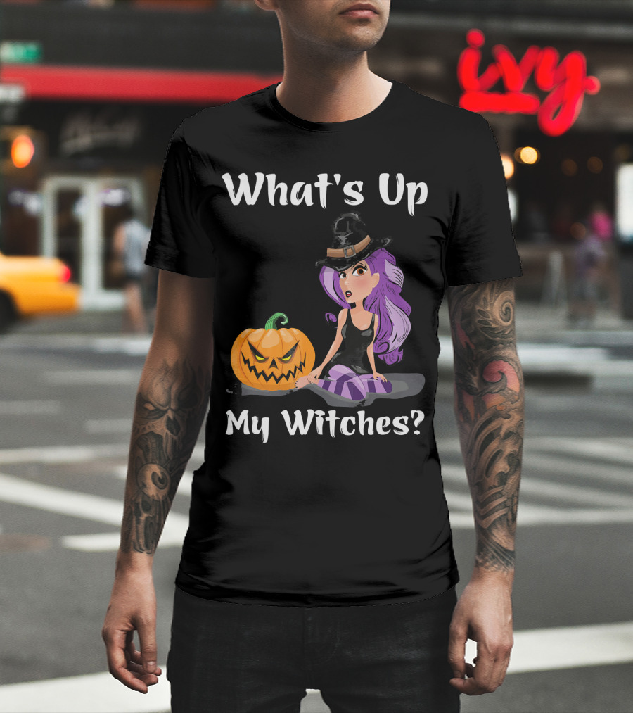 What's Up My Witches Funny Witch Pumpkin Halloween Purple Hat T-Shirt