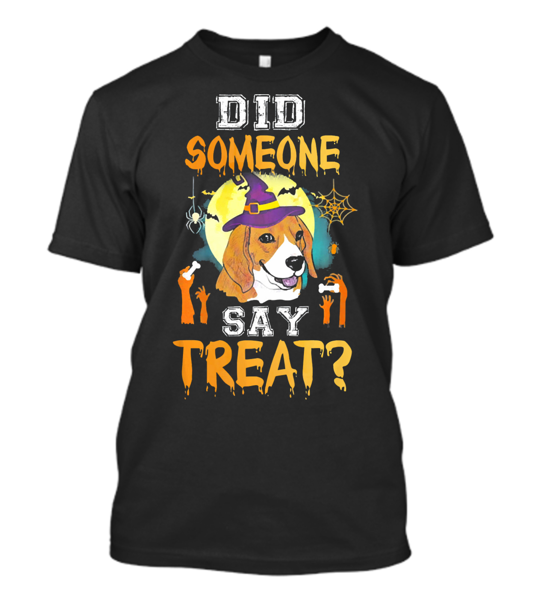 Did Someone Say Treat Beagle Halloween Witch Hat Spooky Hands Moon Bats T-Shirt